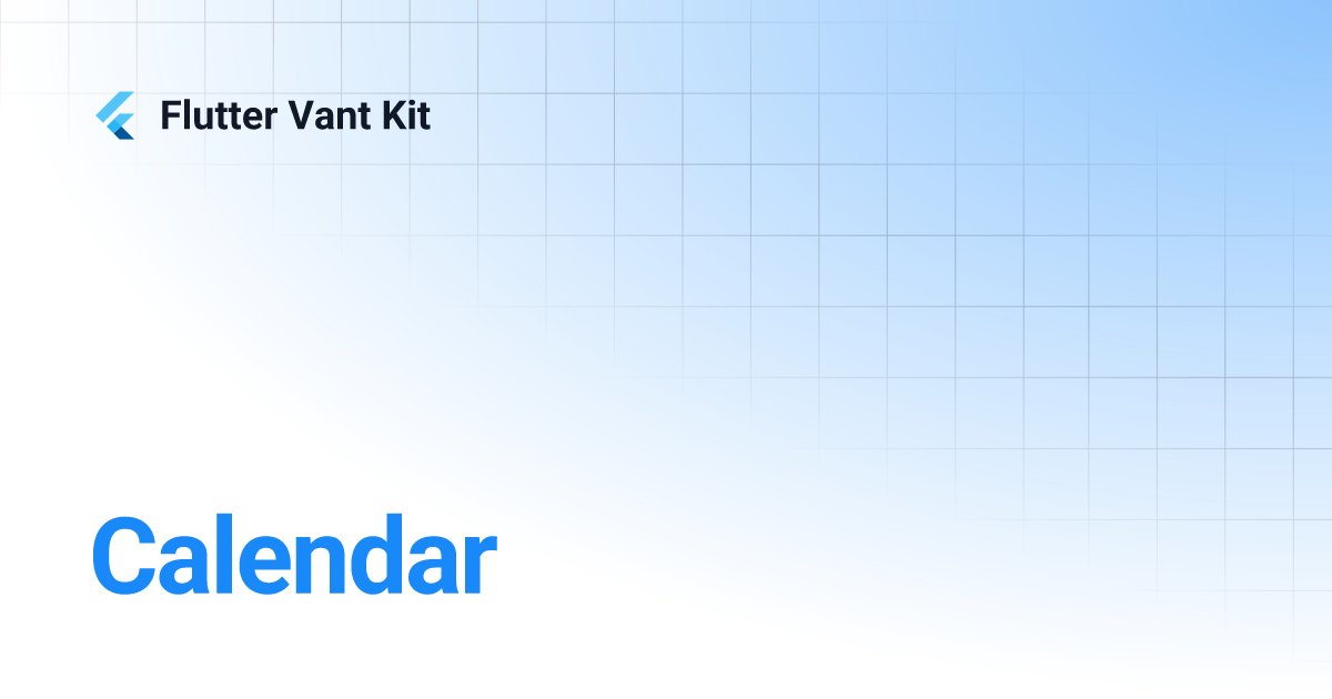 Calendar | Flutter Vant Kit