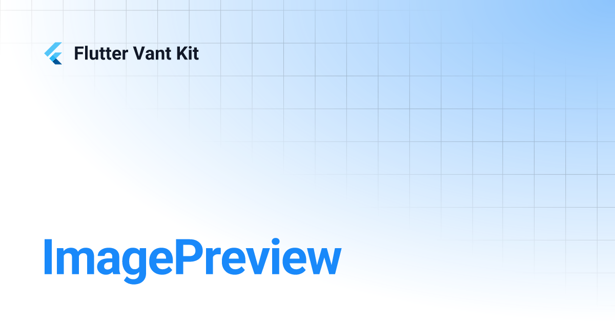 ImagePreview | Flutter Vant Kit